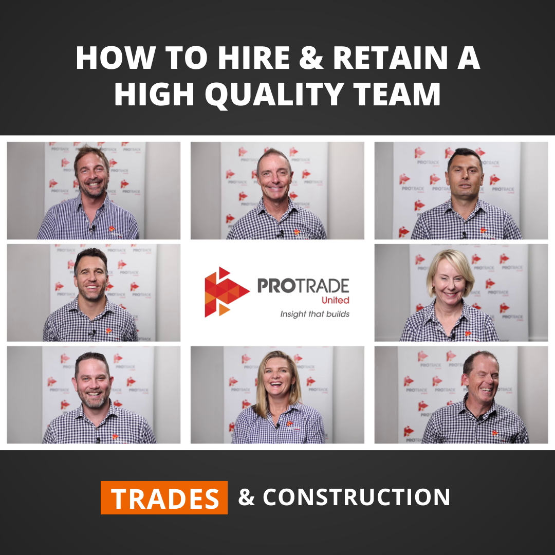 How to Hire & Retain a High Quality Team - PROTRADE United How to Hire & Retain a High Quality Team - PROTRADE United